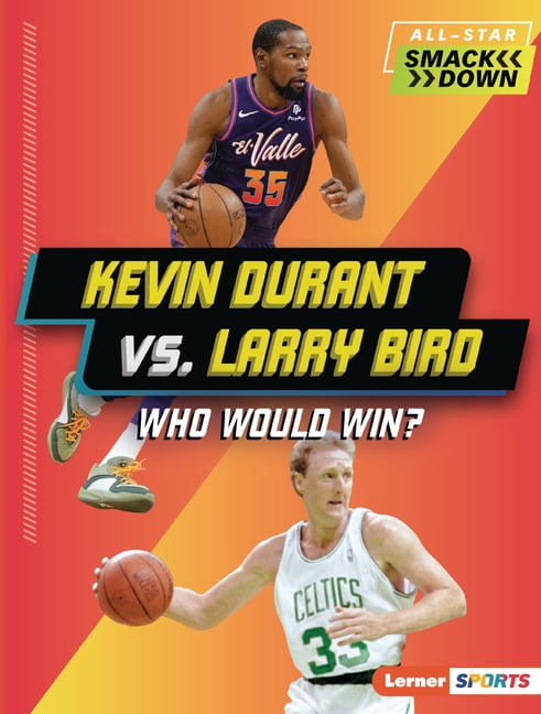 All-Star Smackdown (Lerner (Tm) Sports) Kevin Durant vs. Larry Bird ...