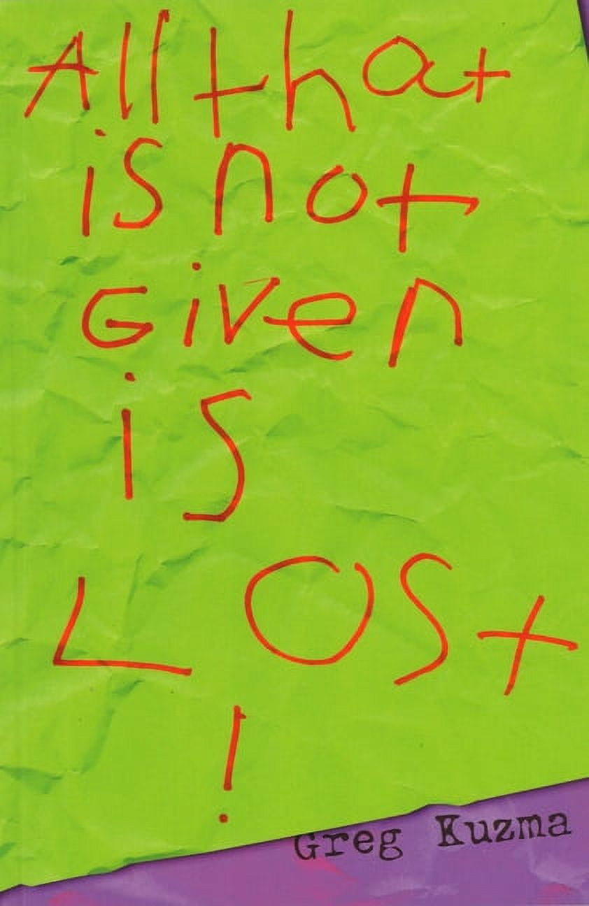 All That Is Not Given Is Lost, (Paperback) - Walmart Business Supplies