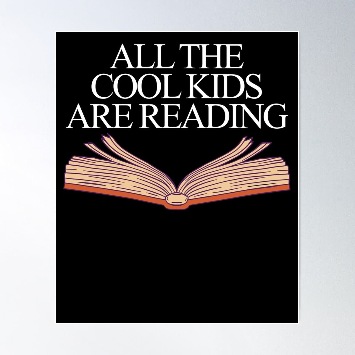 All The Cool Kids Are Reading Books Student Teacher Reading Gear Poster ...