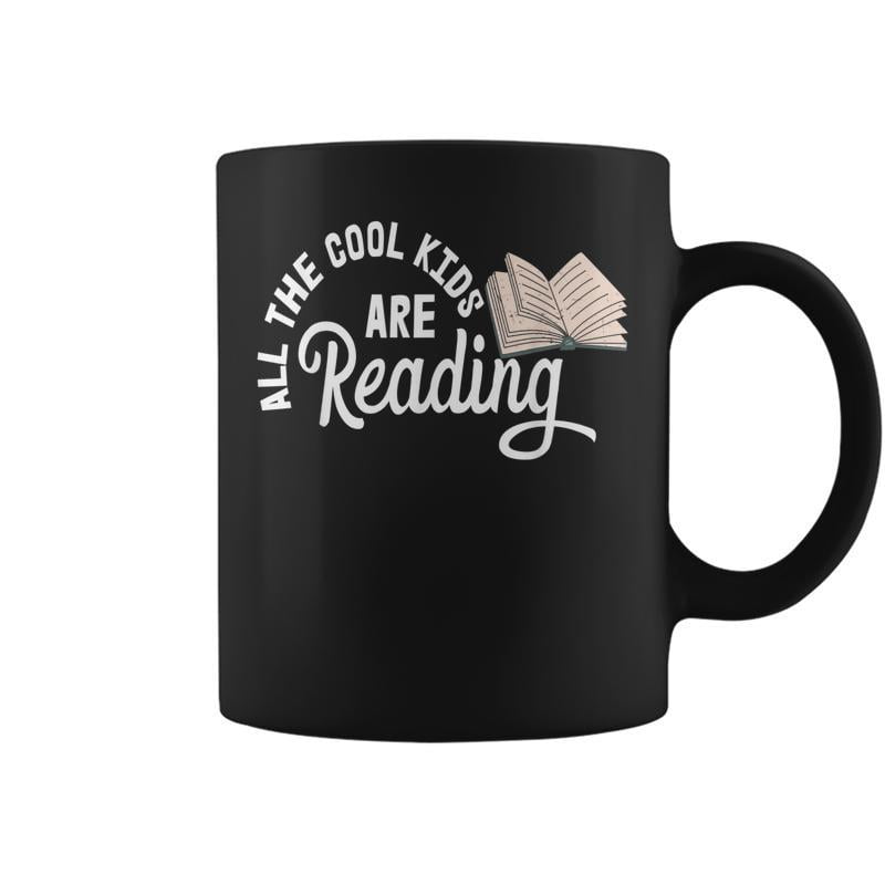 All The Cool Kids Are Reading Cute Book Lovers Bookworm Coff - Walmart.com