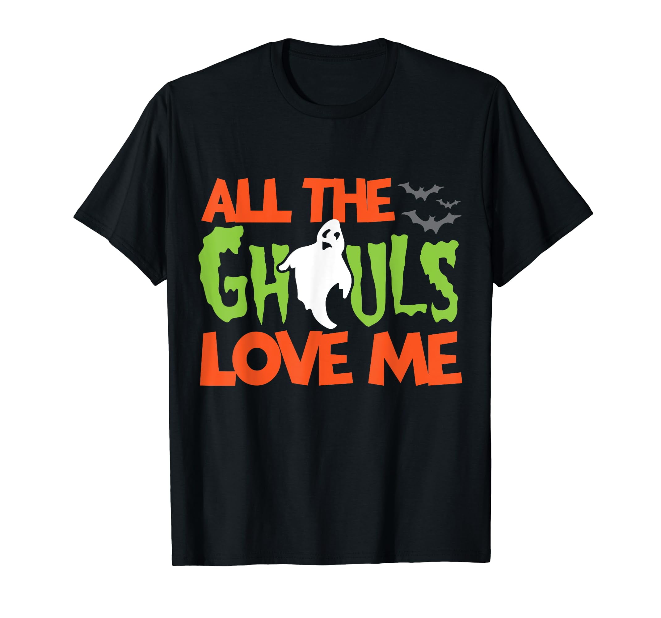 All The Ghouls Love Me Funny Halloween Black T-Shirt Gift - Walmart.com