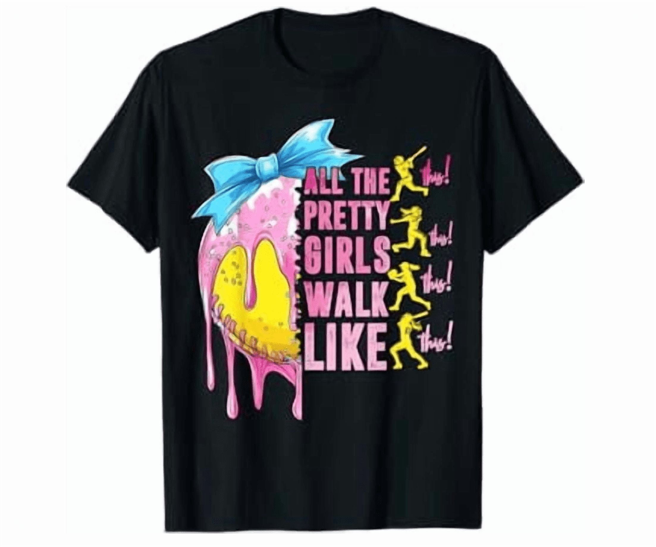 All The Pretty Walk Like This Softball Lover Sport Fan Shirt Hot ...