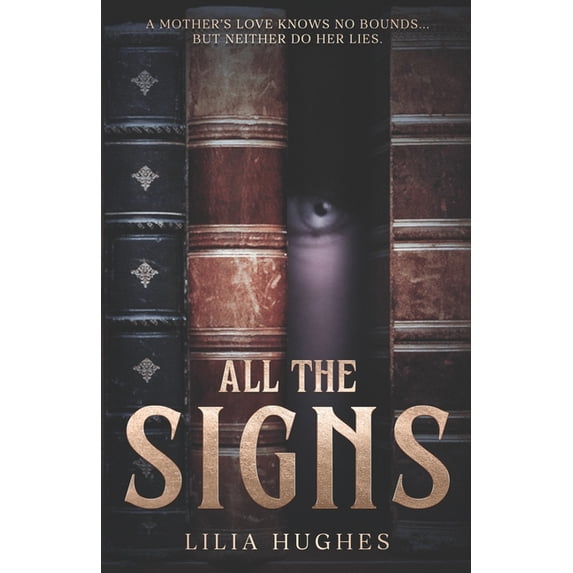 All The Signs: A gothic suspense novel, (Paperback) - Walmart.com