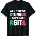 All These Stunads Give Me Agita - Funny Italian Saying T-Shirt ...