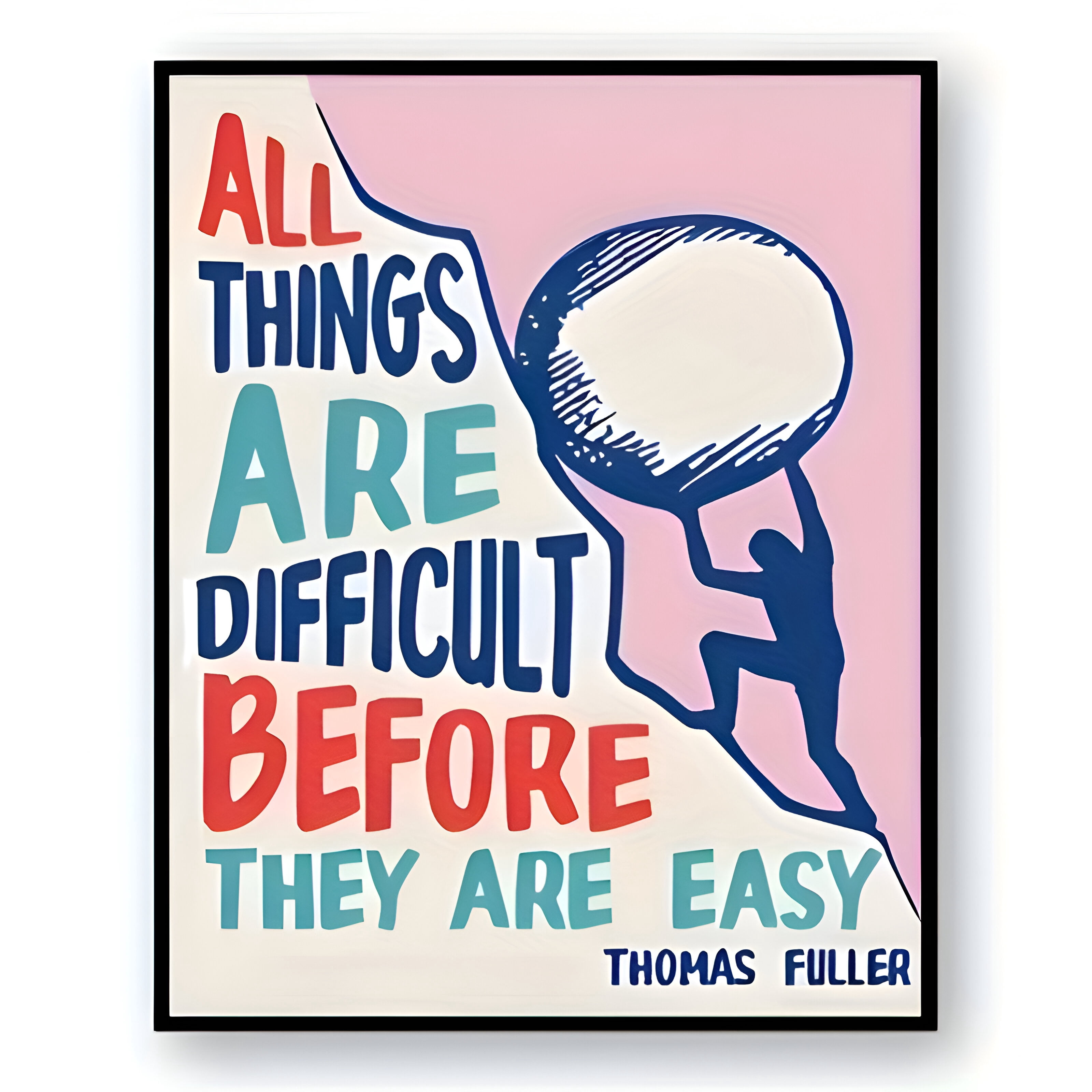 All Things Are Difficult Before They Are Easy Inspirational Poster Wall ...