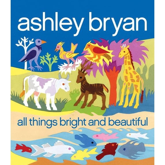 All Things Bright and Beautiful (Hardcover) - Walmart.com