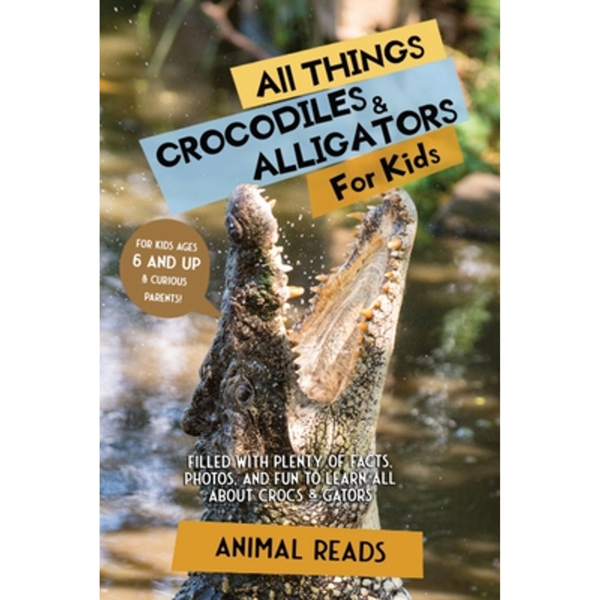Pre-Owned All Things Crocodiles & Alligators For Kids: Filled With ...