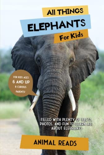 Pre-Owned All Things Elephants For Kids: Filled With Plenty of Facts, Photos, and Fun to Learn ...