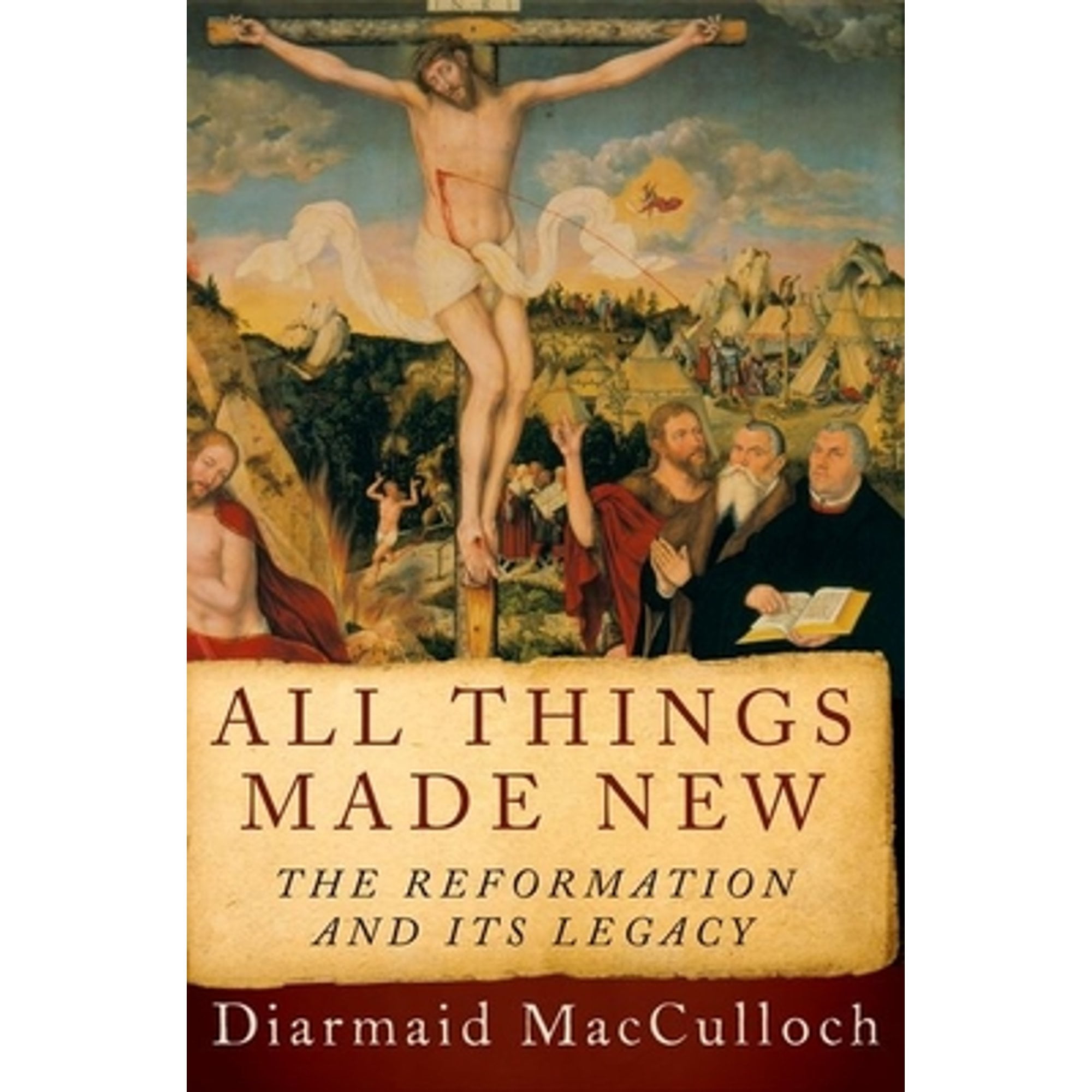 Pre-Owned All Things Made New: The Reformation and Its Legacy ...