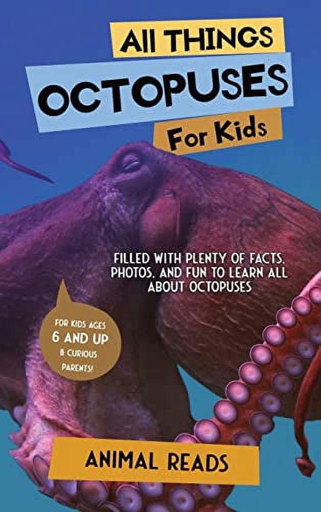 Pre-Owned All Things Octopuses For Kids: Filled With Plenty of Facts ...