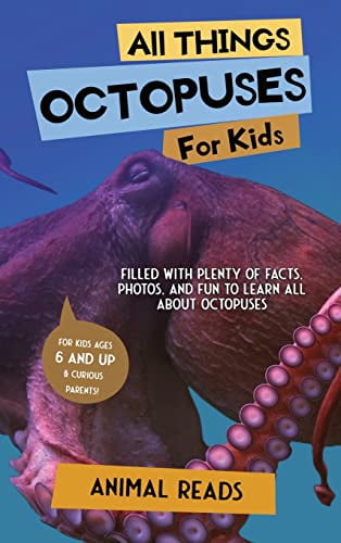 Pre-Owned All Things Octopuses For Kids: Filled With Plenty of Facts, Photos, and Fun to Learn ...
