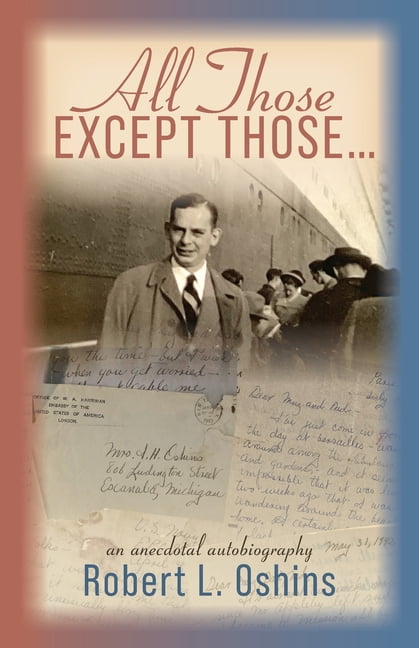 All Those Except Those...An Anecdotal Autobiography (Paperback ...