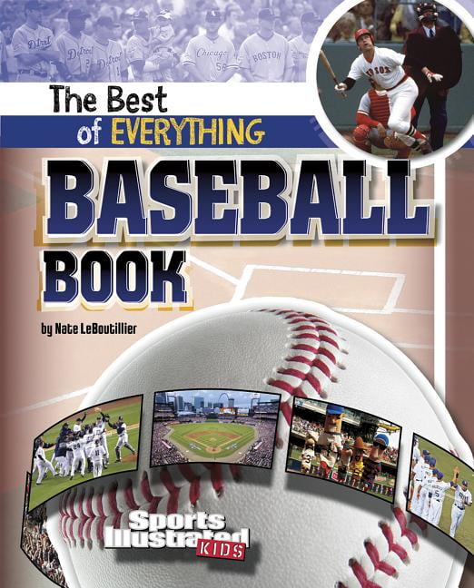 All-Time Best of Sports: The Best of Everything Baseball Book ...