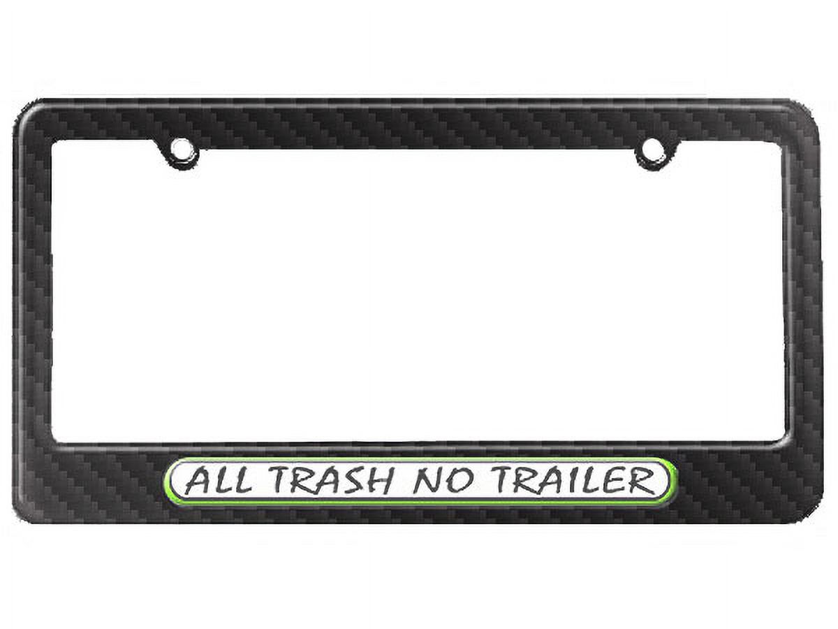 All Trash No Trailer License Plate Frame - Walmart.com