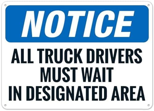 All Truck Drivers Must Wait In Designated Area Sign Facility Safety ...