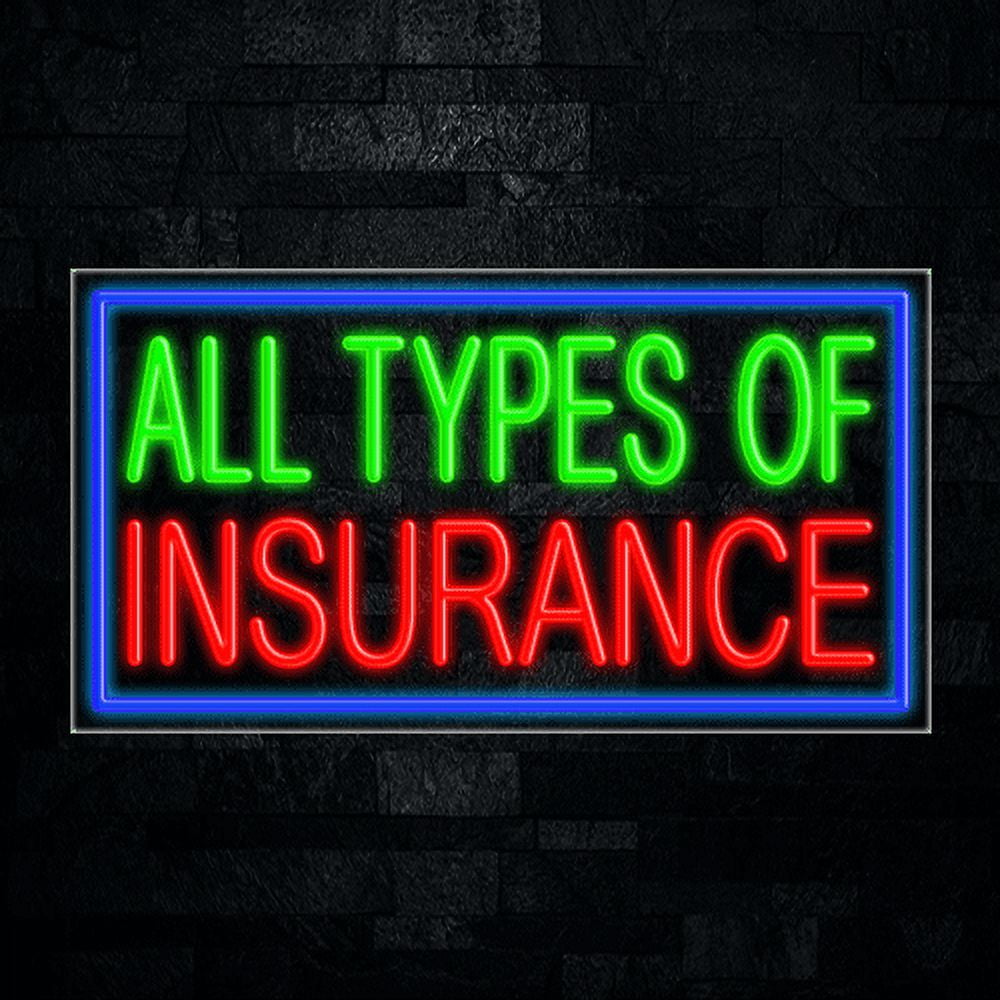 All Types of Insurance LED Neon Sign 33"L x 18"H #31651 - Walmart.com