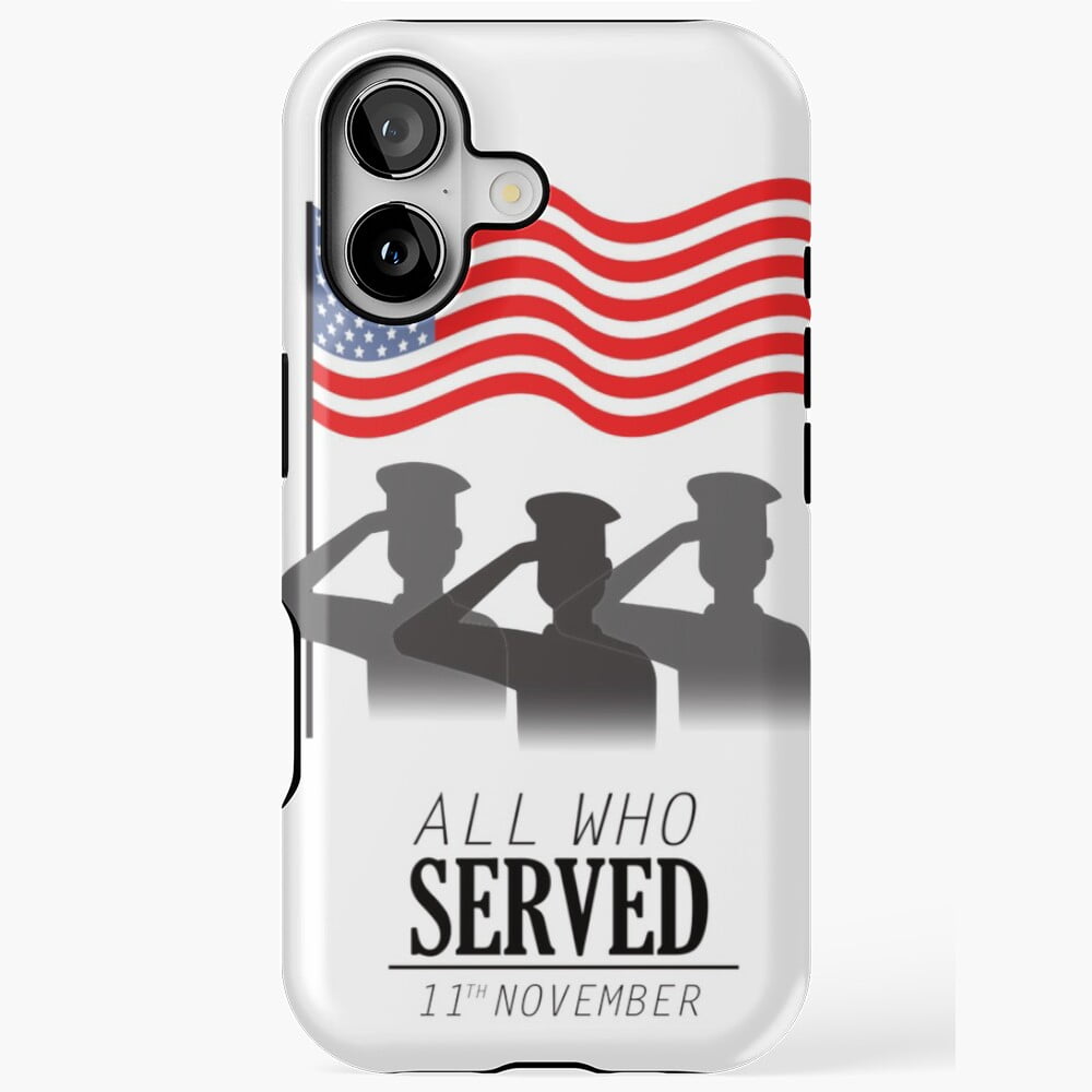 All Who Served Patriotic Military Veterans Day Case for iPhone 11 12 13 ...