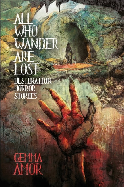All Who Wander Are Lost: Destination Horror Stories (Paperback ...
