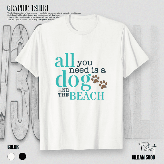 All You Need Is A Dog And The Beach Tropical Vacation Mode Tee Unisex T ...
