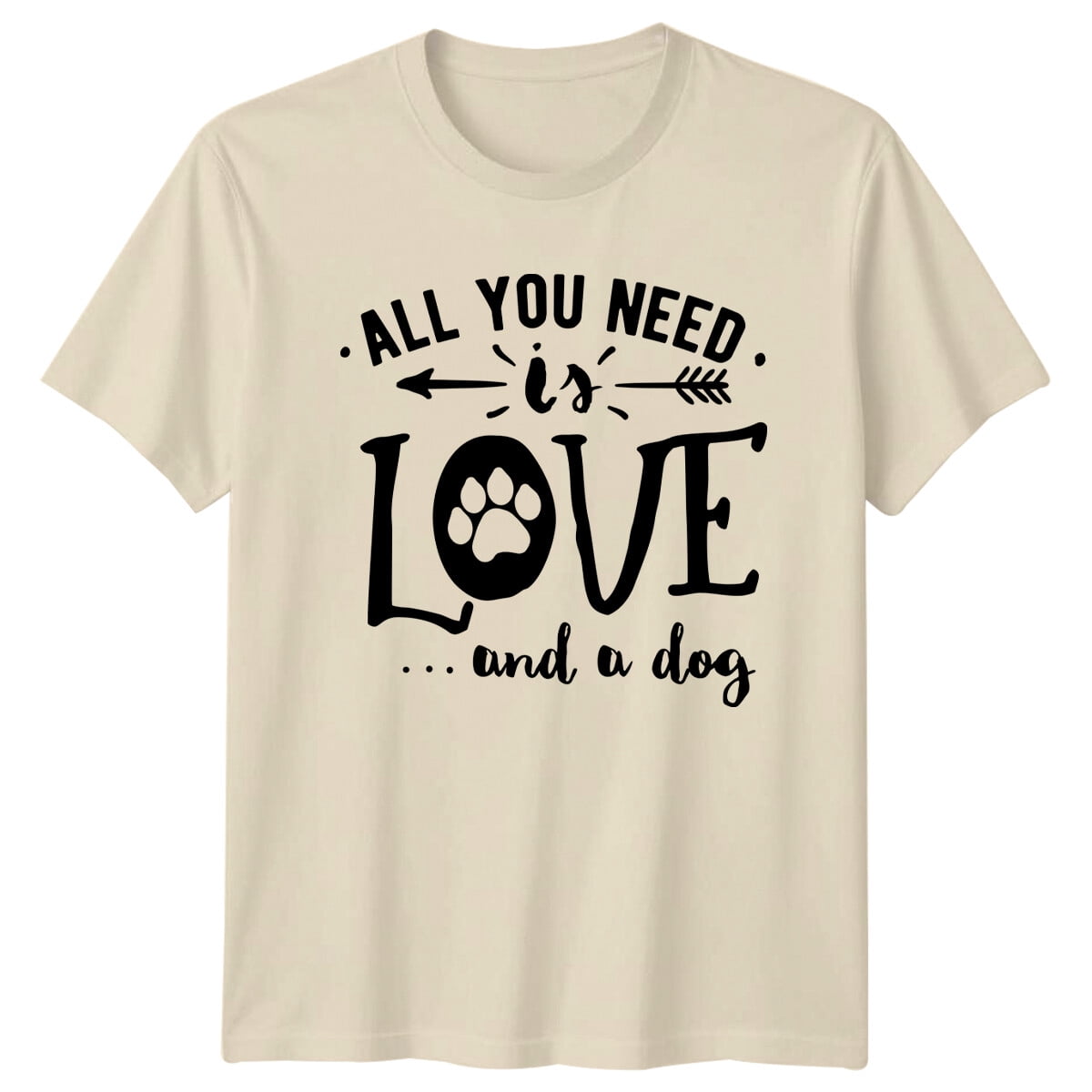 All You Need Is Love And A Dog T-Shirt, Dog Paw Arrow Tee All Size S ...