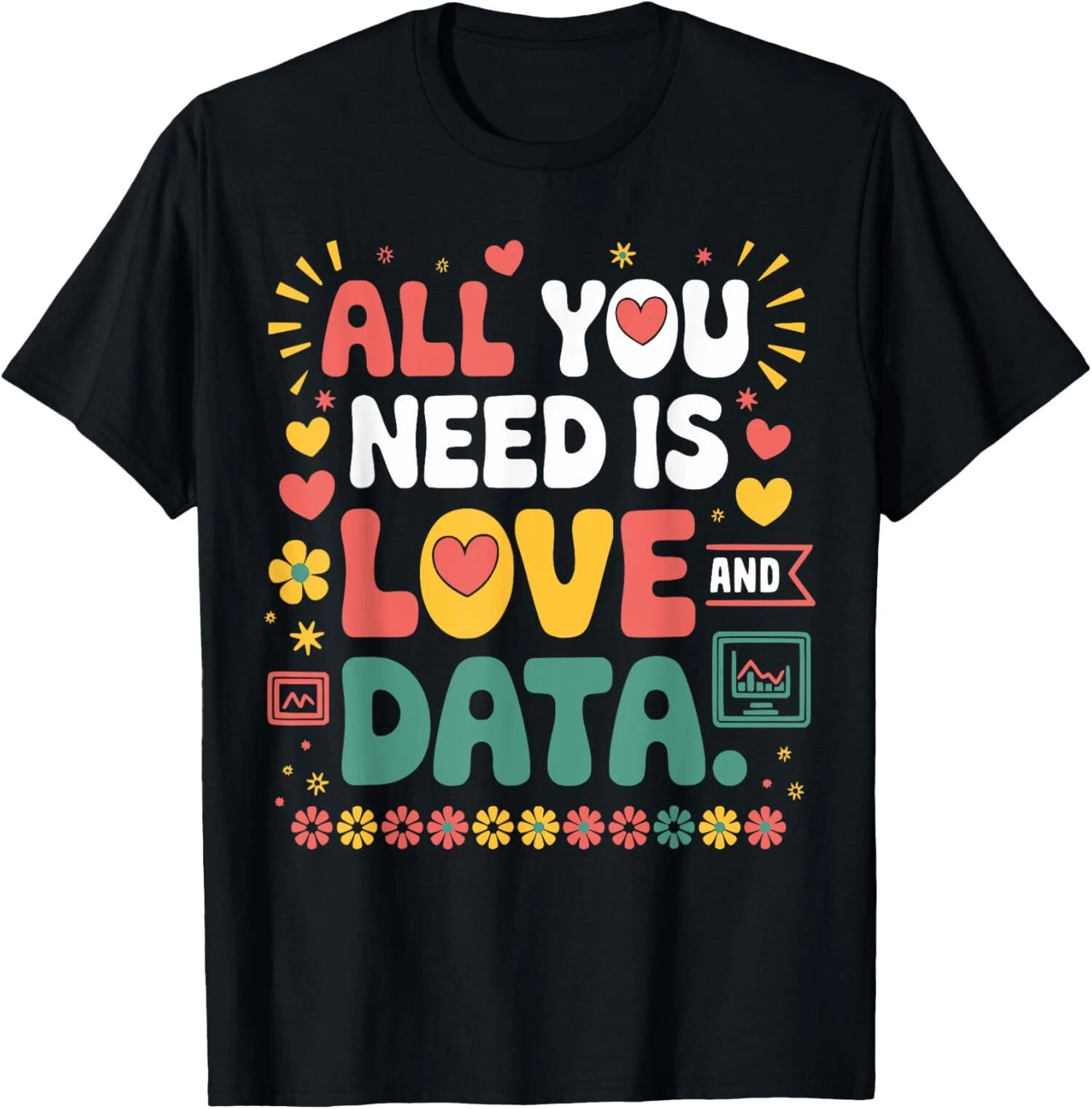 All You Need Is Love And Data Funny Retro Teacher Math Statistics New ...