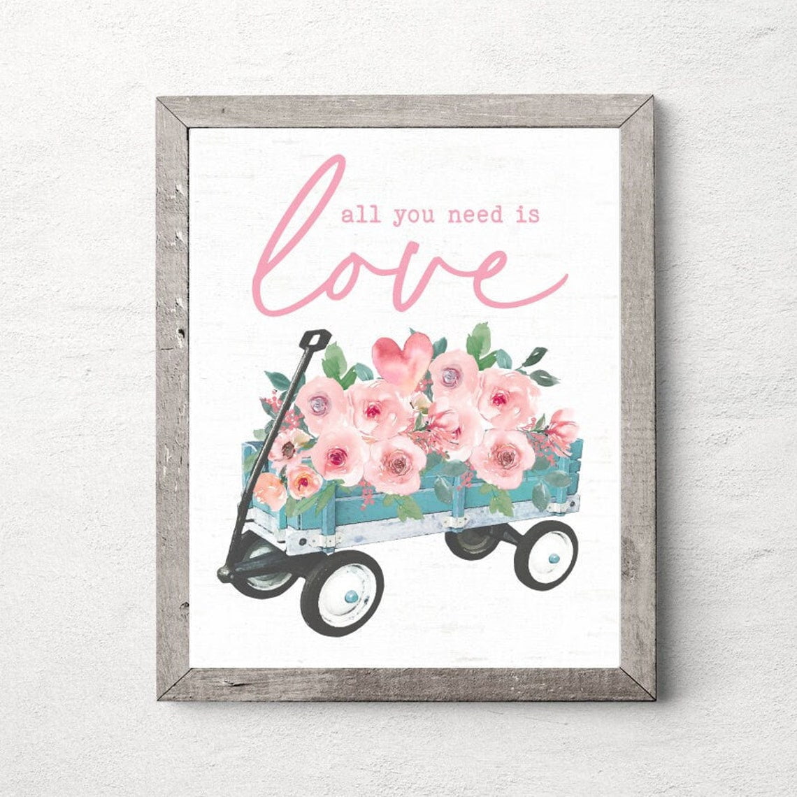 All You Need Is Love Blue Wagon Pink Floral Wall Decor, Valentines Day ...