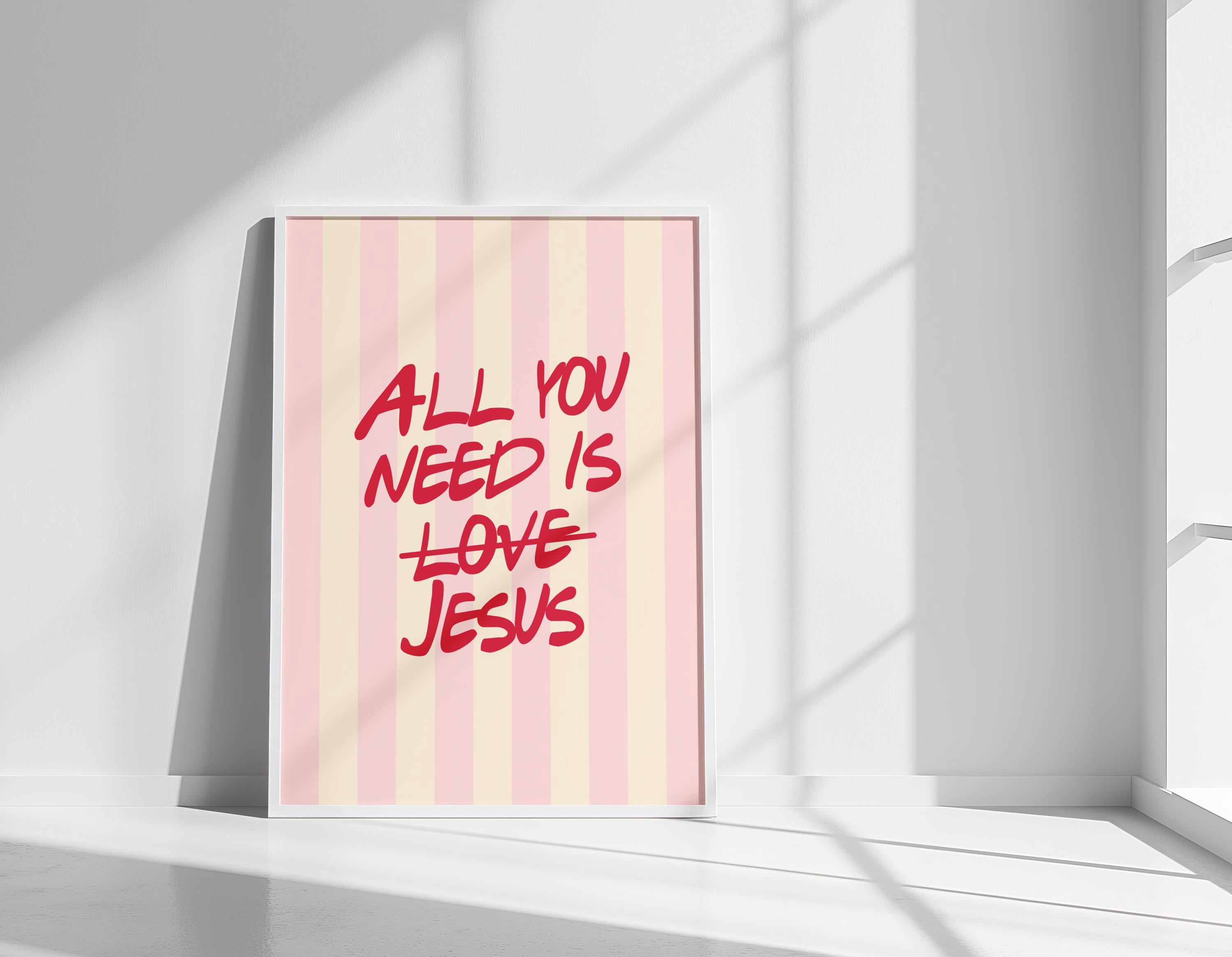 All You Need Is Love Jesus Wall Art Modern Christian Quote Poster ...