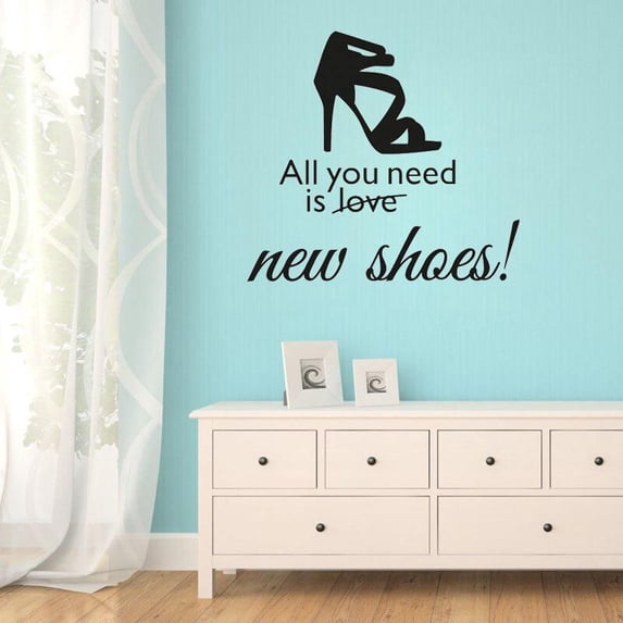 All You Need Is New Shose Wall Sticker Home Decor Creative Girls ...