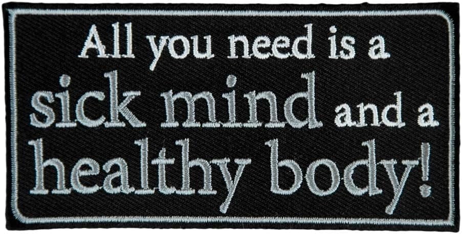 All You Need Is Sick Mind Healthy Body Patch, Dirty Patches - Walmart.com