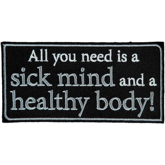 All You Need Is Sick Mind Healthy Body Patch, Dirty Patches - Walmart.com