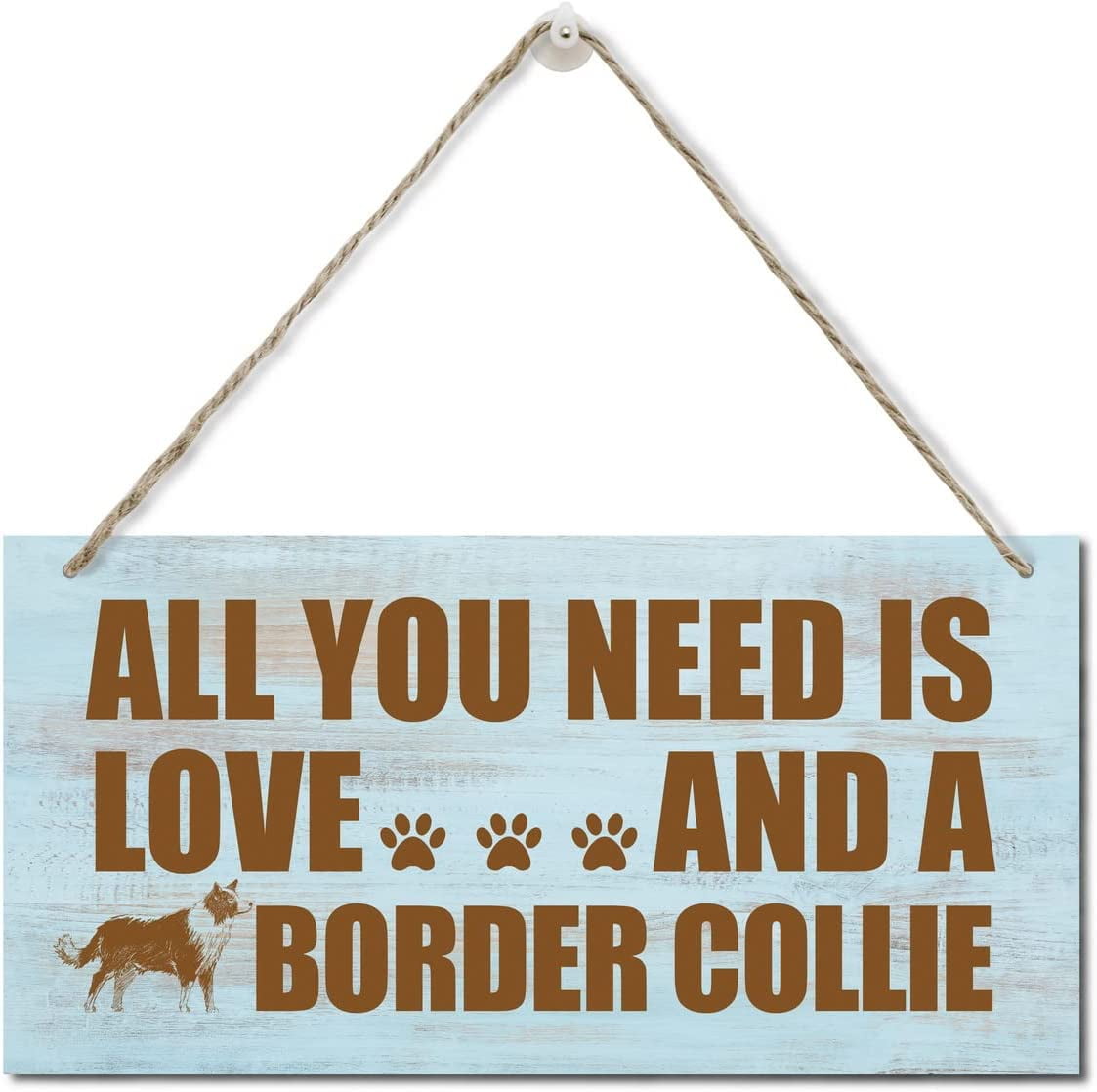 All You Need is Love and a Border Collie Wood Plaque Sign, Hanging Wood ...