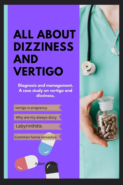 All about Dizziness and Vertigo - Walmart.com