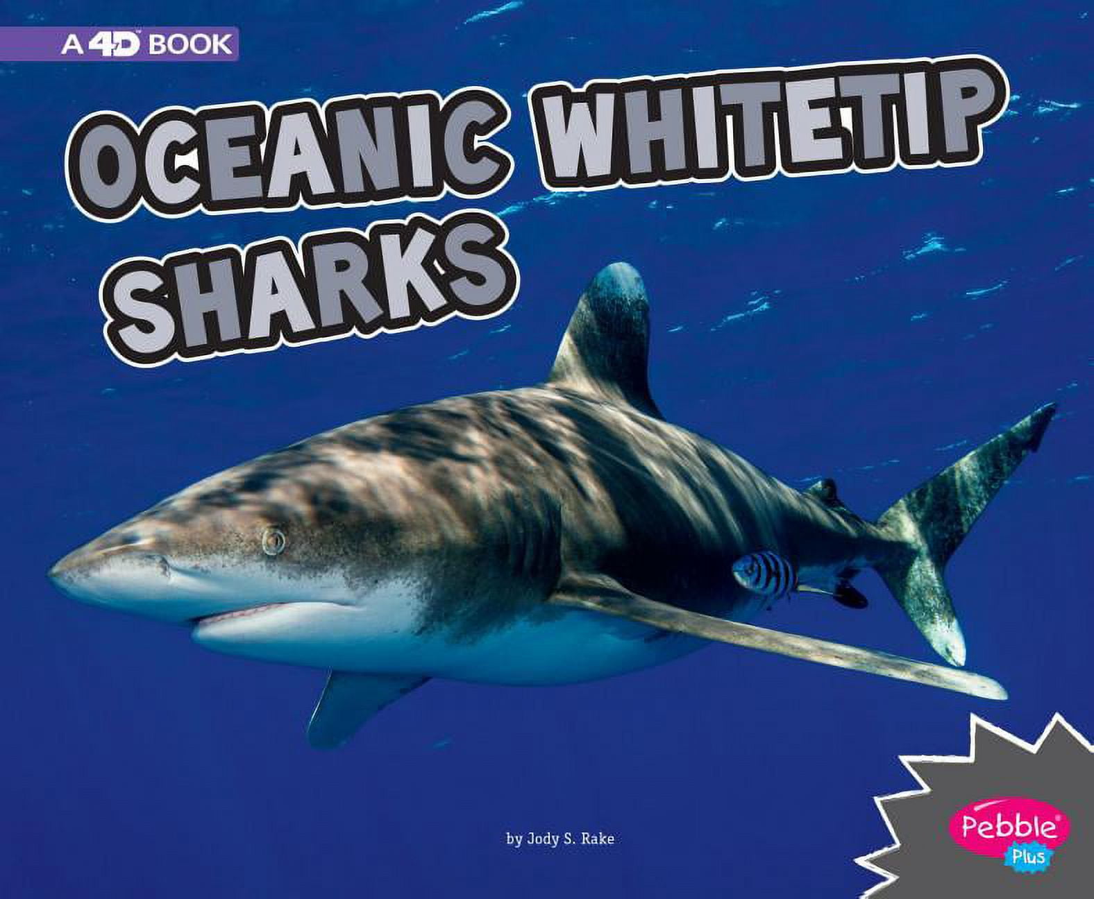 All about Sharks: Oceanic Whitetip Sharks: A 4D Book (Paperback ...