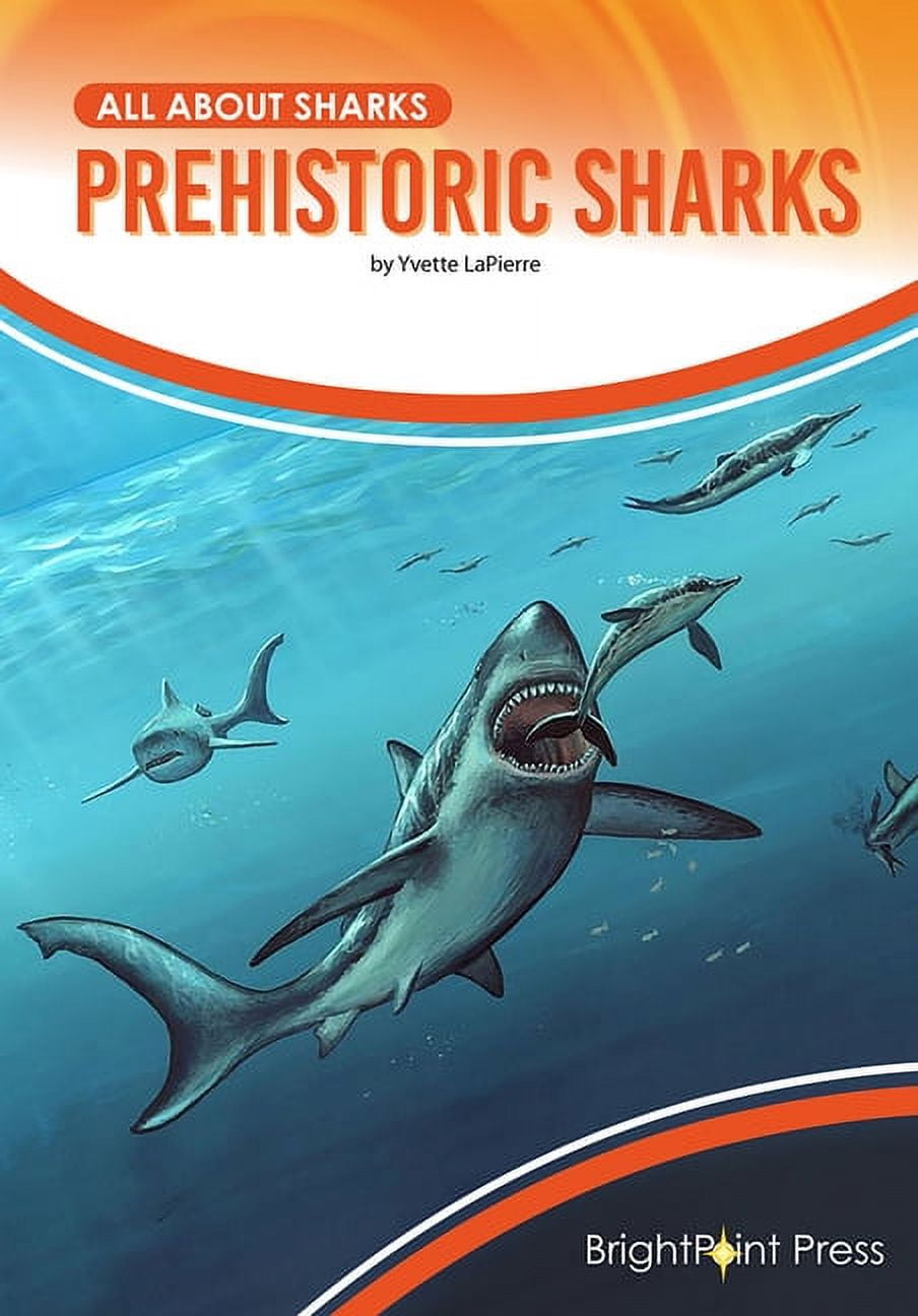 All about Sharks Prehistoric Sharks, (Hardcover) - Walmart.com