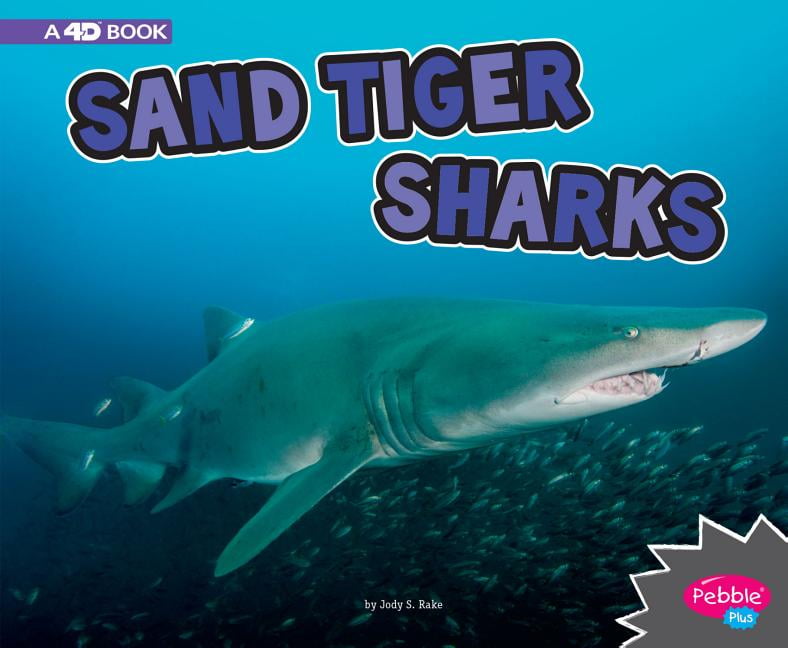 All about Sharks: Sand Tiger Sharks: A 4D Book (Hardcover) - Walmart.com