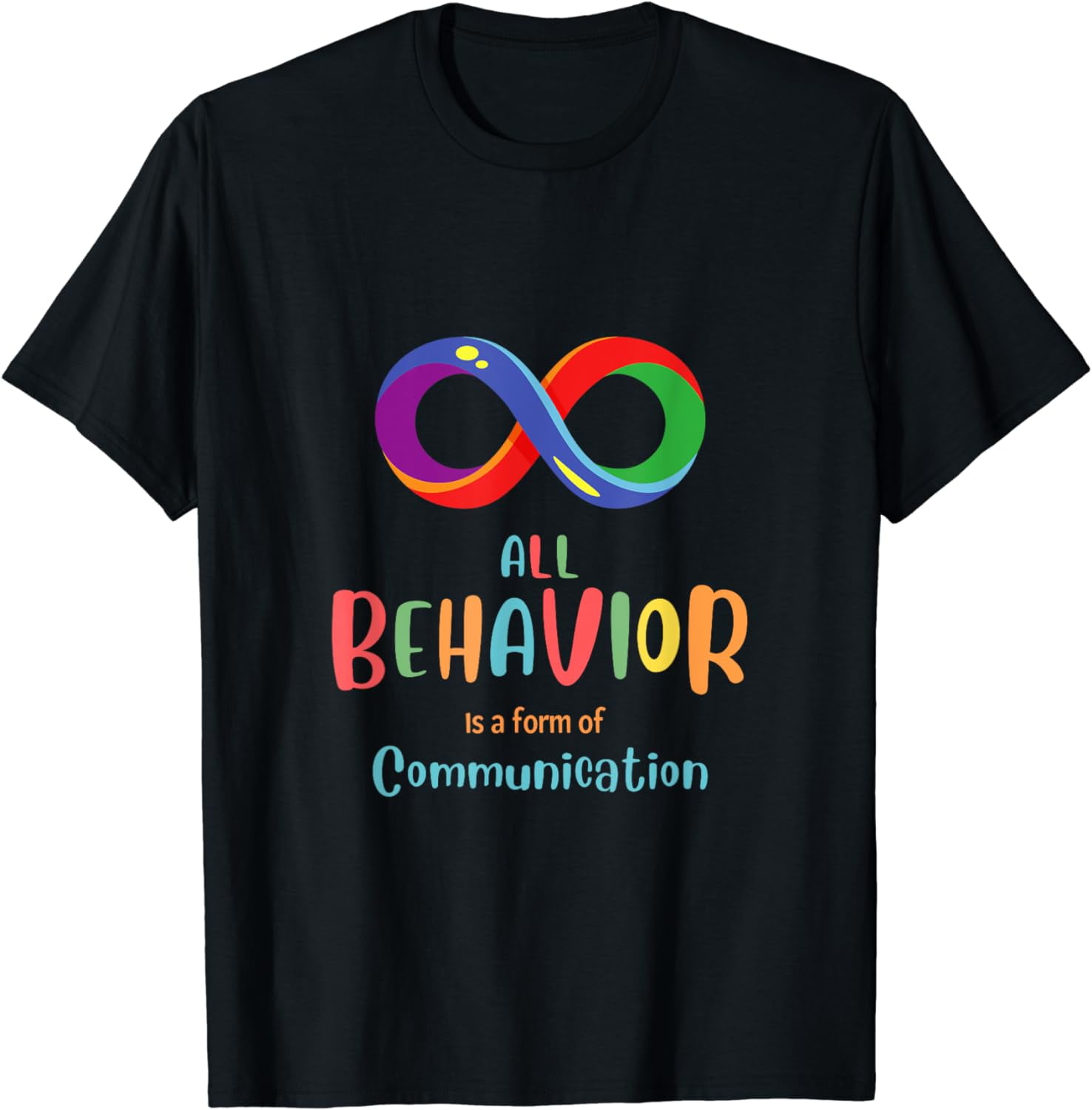 All behavior is a form of communication T-Shirt29 - Walmart.com