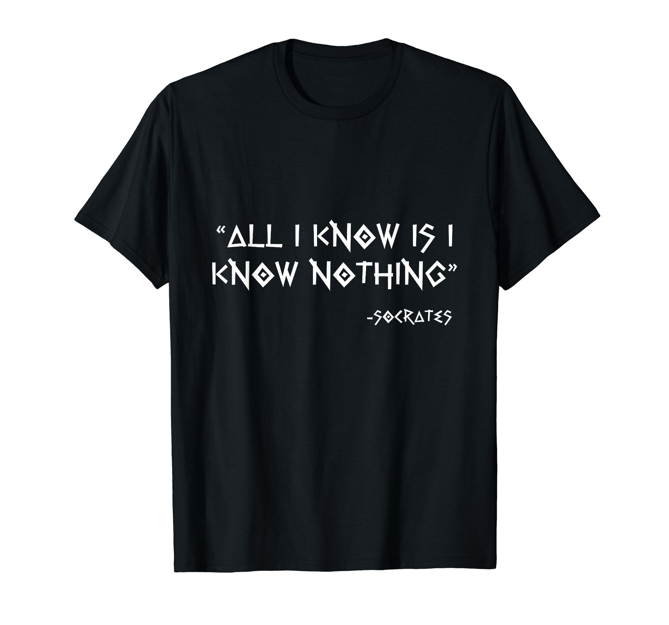 All i Know is i Know Nothing Socrates Philosopher Philosophy T-Shirt ...