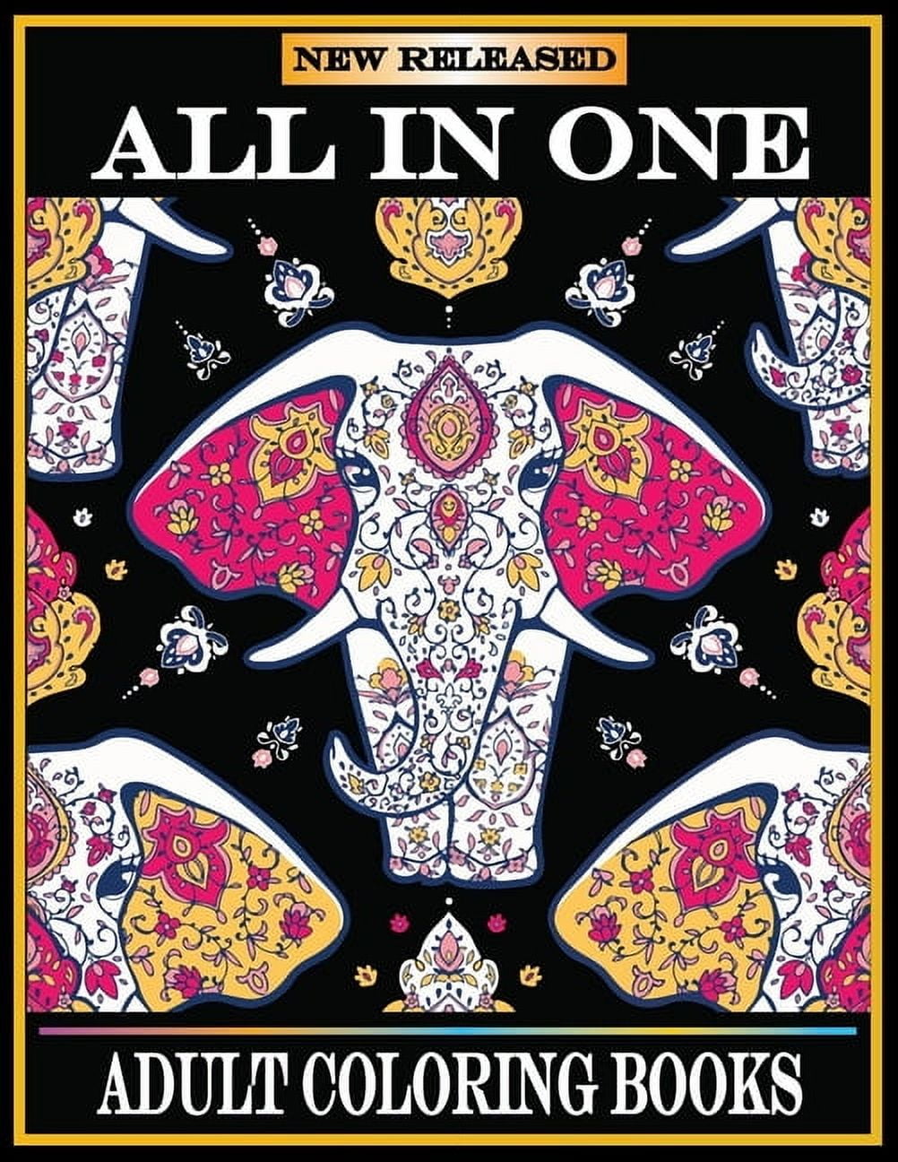 All in One Adult Coloring Books: New 220 Pages Coloring Books with ...