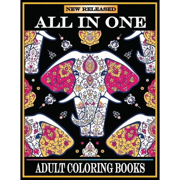 All in One Adult Coloring Books: New 220 Pages Coloring Books with ...