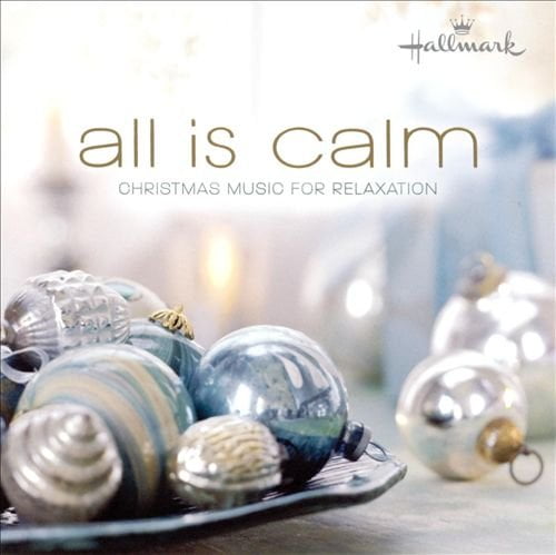 Pre-Owned All is Calm: Christmas Music for Relaxation - Walmart.com