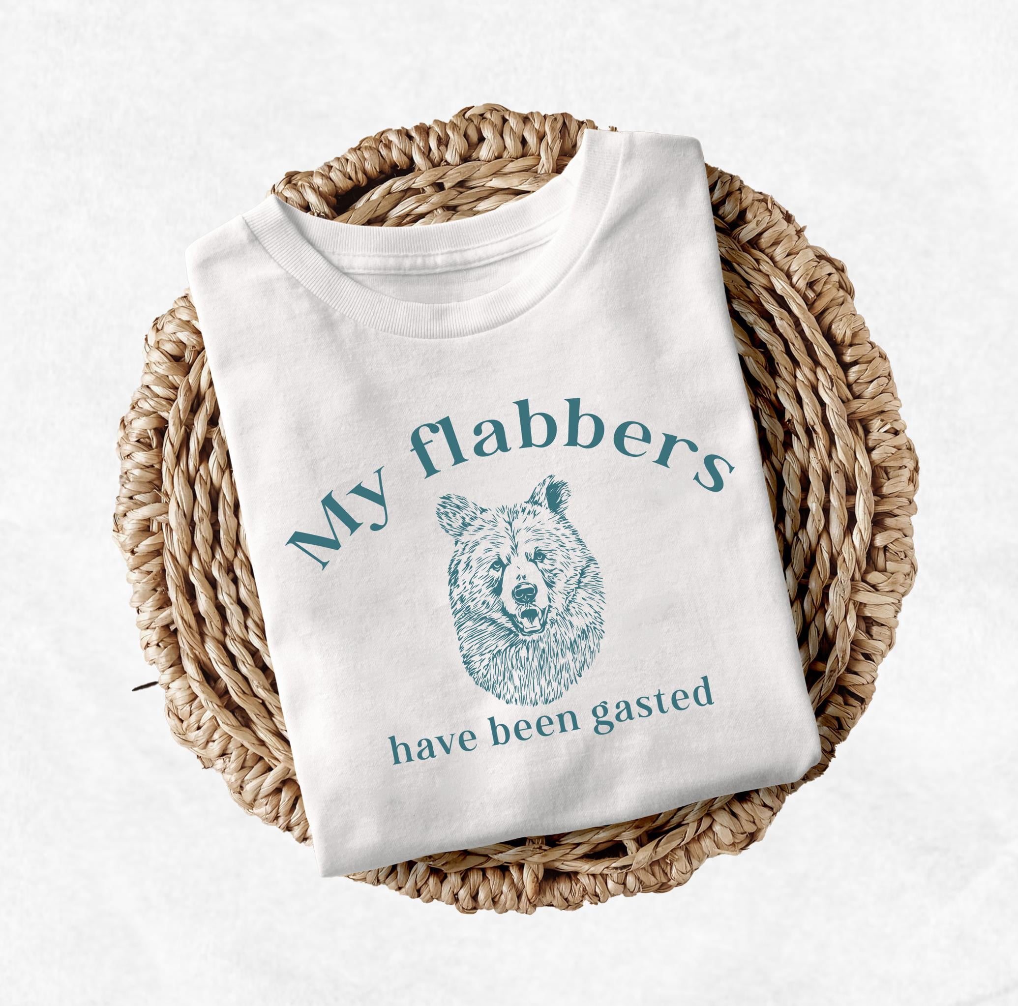 All of My Flabbers Are Gasted T-shirt,Meme T-shirt,Sarcastic T-shirt ...