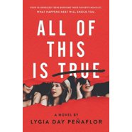 All of This Is True: A Novel (Paperback) - Walmart.com