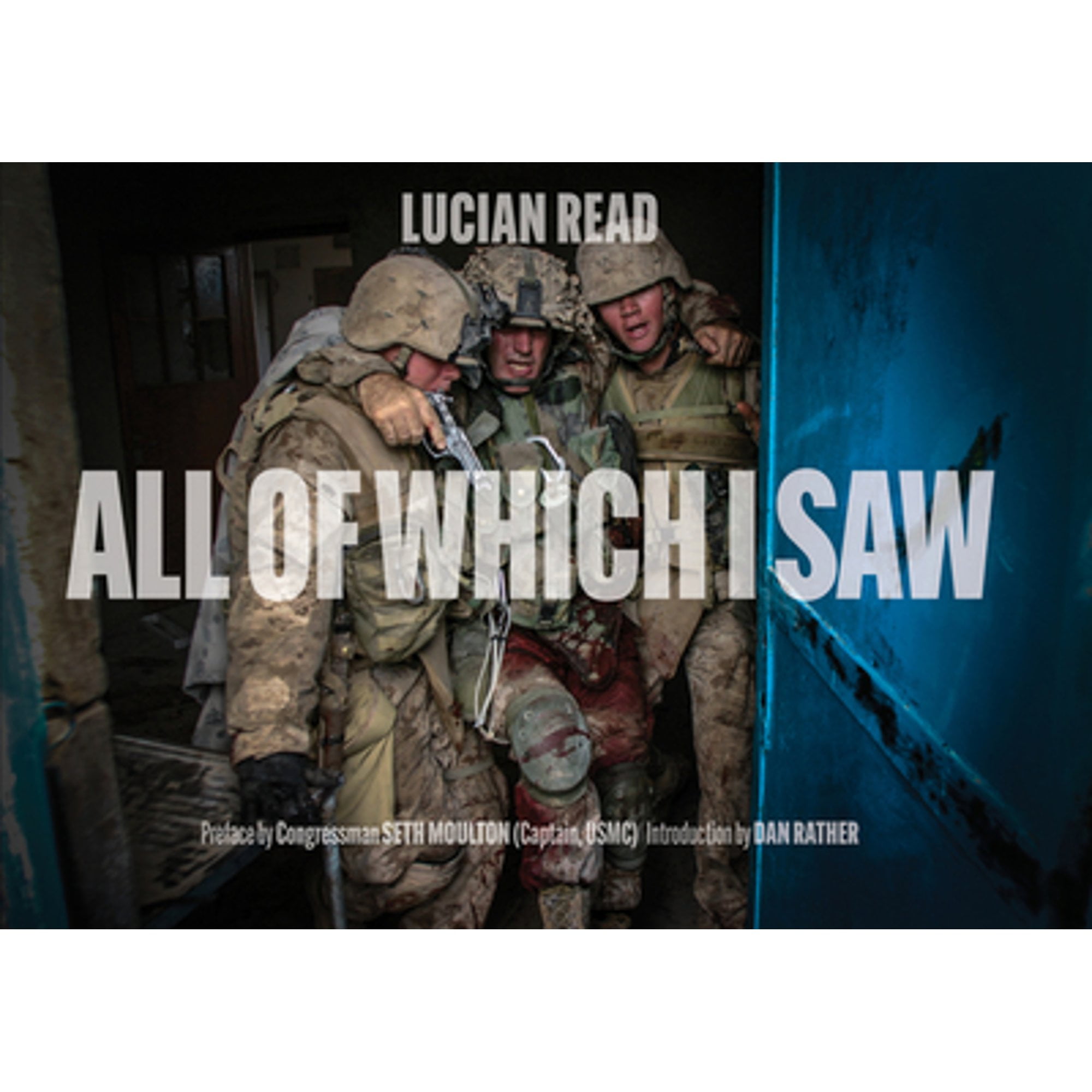 Pre-Owned All of Which I Saw: With the US Marine Corps in Iraq ...