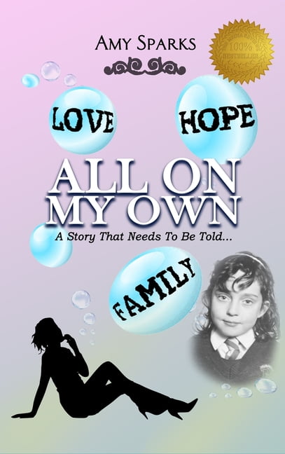All on My Own : A Story that Needs To be Told... (Hardcover) - Walmart.com