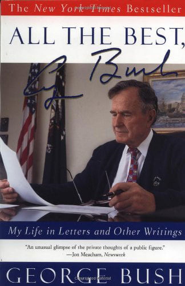 All the Best, George Bush : My Life in Letters and Other Writings ...