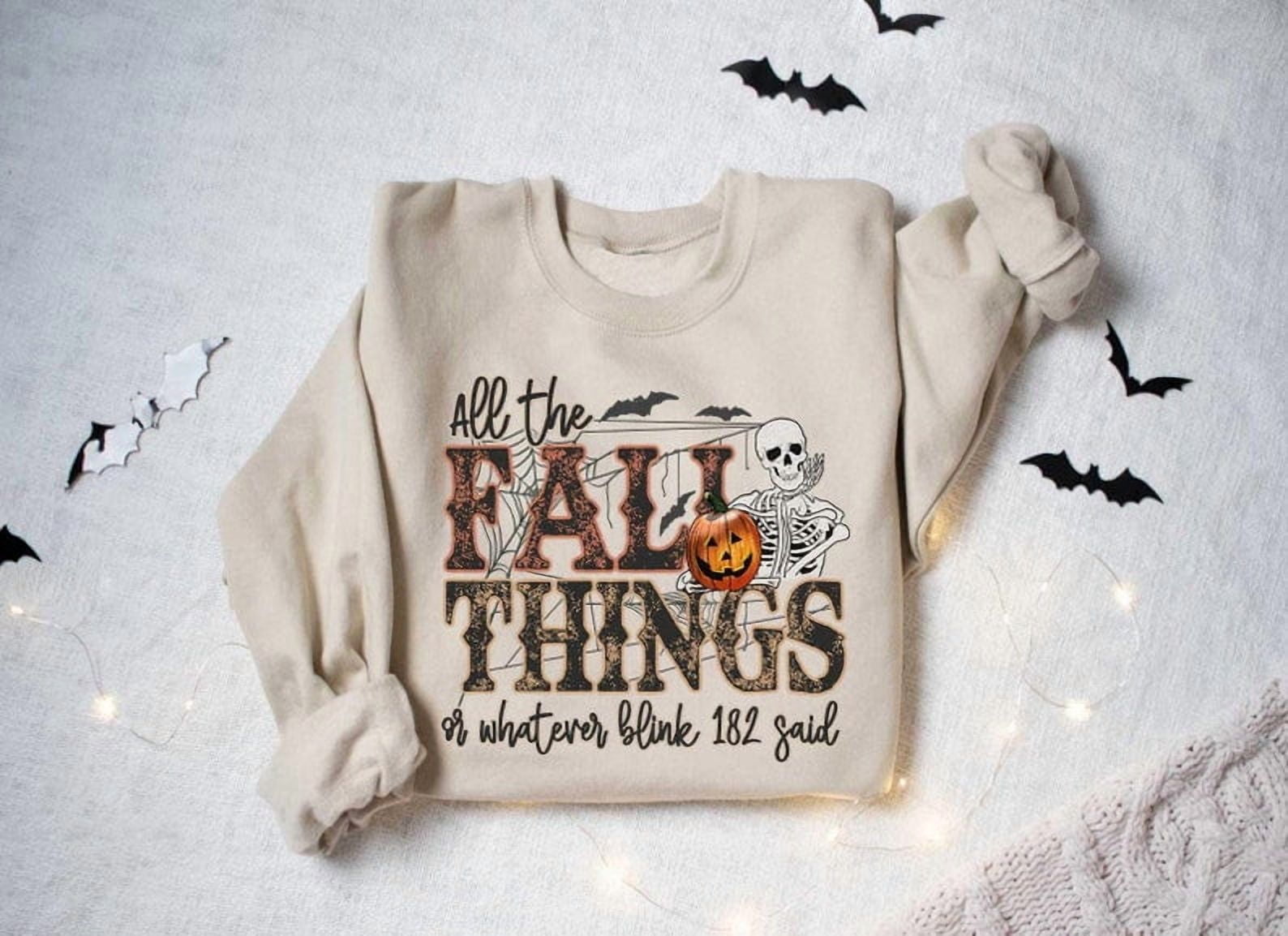 All the Fall Things or Whatever blink 182 said Sweatshirt, Funny Fall ...