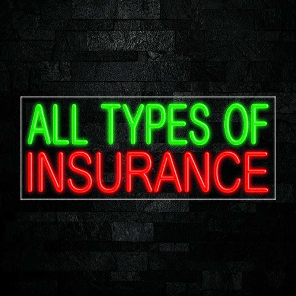 All types of insurance LED Neon Sign 30"L x 12"H #31348 - Walmart.com
