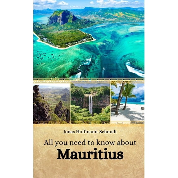 All you need to know about Mauritius, (Paperback) - Walmart.com