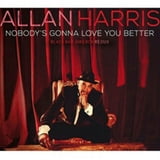 Allan Harris - Nobody's Gonna Love You Better - Walmart.com