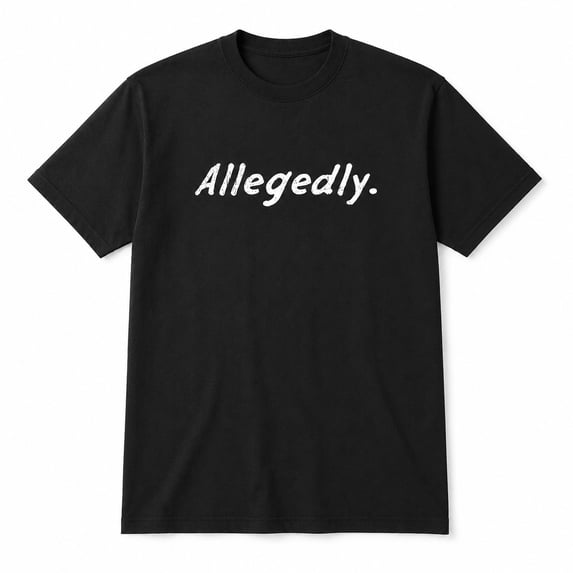 Allegedly Funny Graphic T-Shirt, Unisex Classic Fit Novelty Tee ...